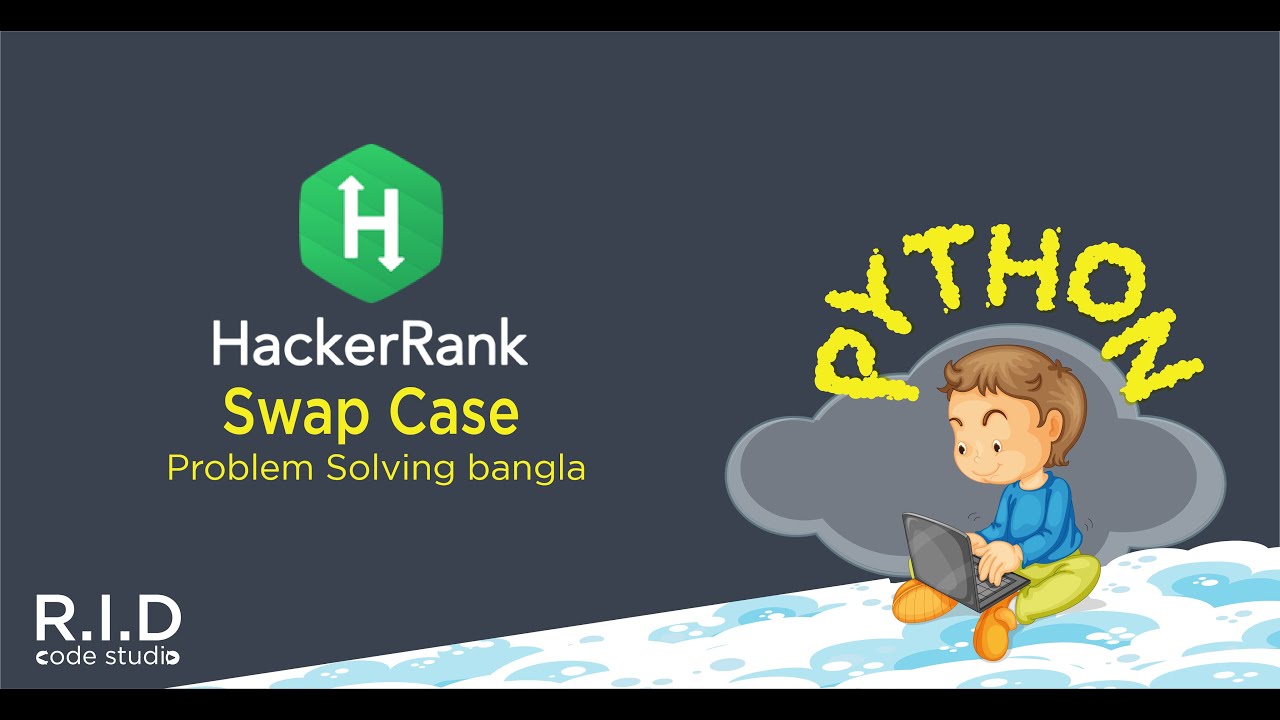 Swap case hackerrank solution in python bangla | Strings