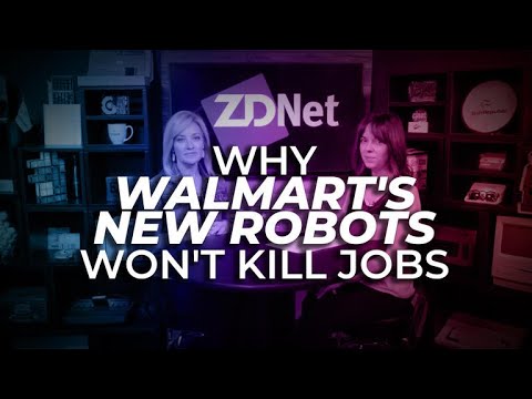 Why Walmart's new robots won't kill jobs | ZDNet