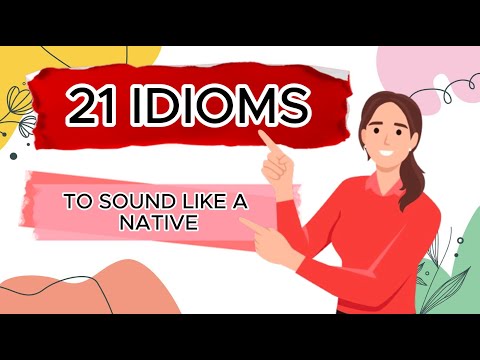 21 Idioms in English with Meaning and Examples | Idiomatic Expressions