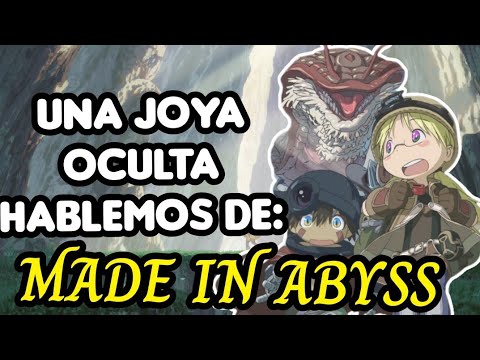 ¿! CRITICA Y ANALISIS A MADE IN ABYSS !?