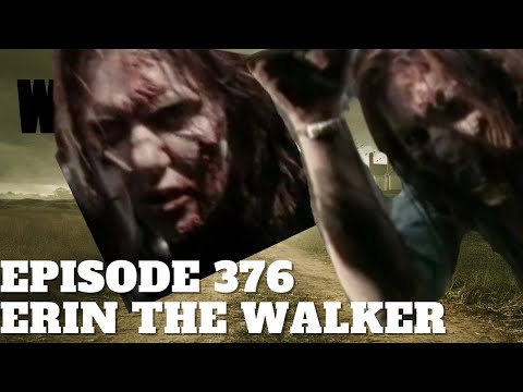 The Walking Dead Character Profiles | Episode 376 | Erin the Walker