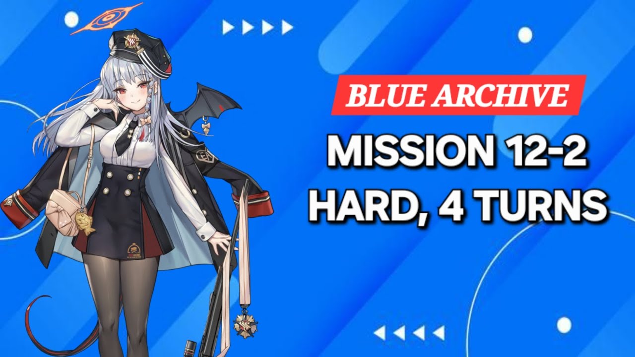 [ Blue Archive ] Mission 12-2 | Hard, 4 turns
