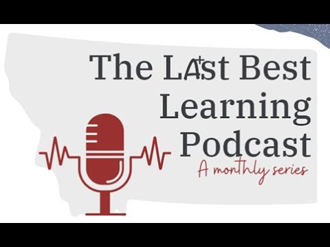 Last Best Learning Podcast - Ep.4: Mentor Teachers Browning: The Teacher Residency Program