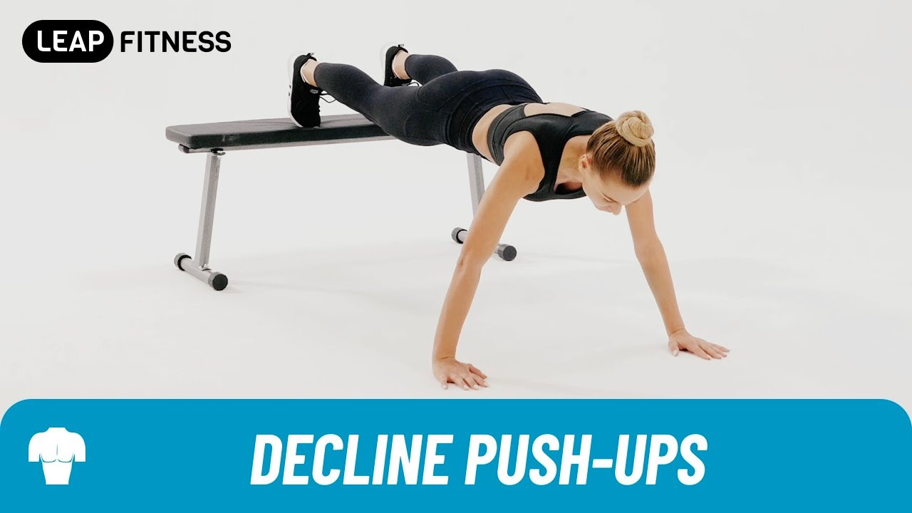 How to Do：DECLINE PUSH-UPS