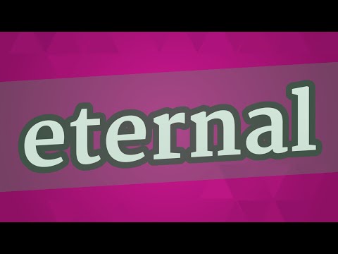 ETERNAL pronunciation • How to pronounce ETERNAL