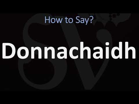 How to Pronounce Donnachaidh? (CORRECTLY)
