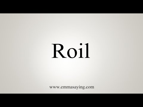 How To Say Roil