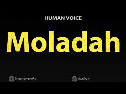How To Pronounce Moladah