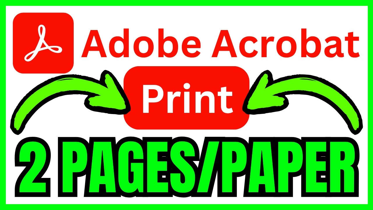How To PRINT 2 PAGES In One Paper Adobe Acrobat (QUICK & EASY) 2026