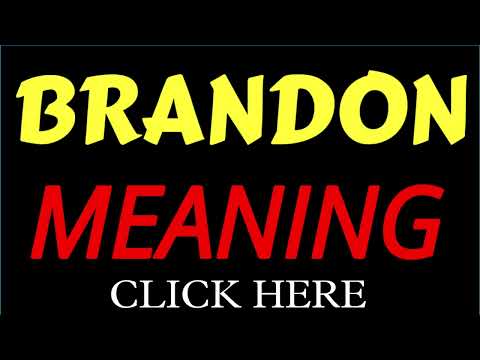 What does the name BRANDON mean | BRANDON meaning in english | Meaning of name BRANDON