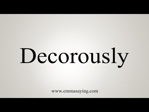 How To Say Decorously