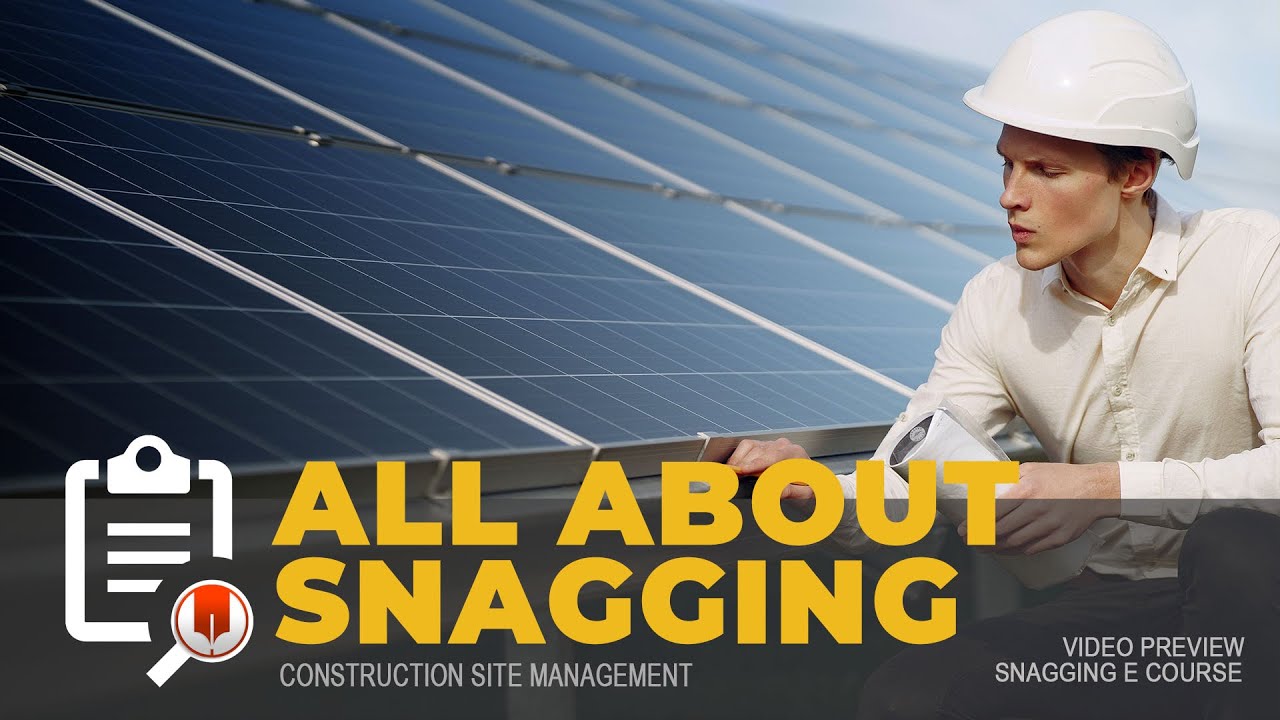 What is SNAGGING? (Chapter 1 of 4_Module 1 & 2 of 5)