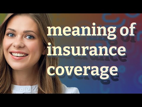 Insurance coverage | meaning of Insurance coverage