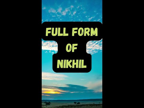 Nameology - NIKHIL NAAM KI FULL FORM || FULL FORM OF NIKHIL || Abbreviation of Nikhil name