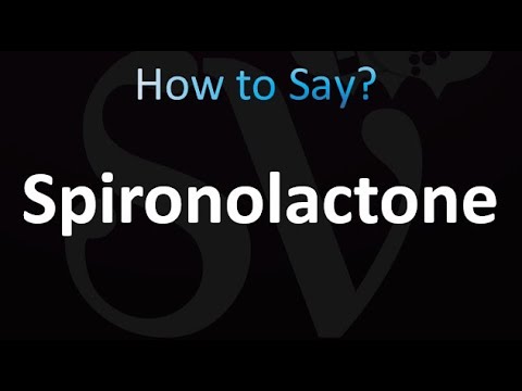 How to Pronounce Spironolactone