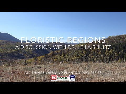 Floristic Regions: A Discussion With Dr. Leila Shultz