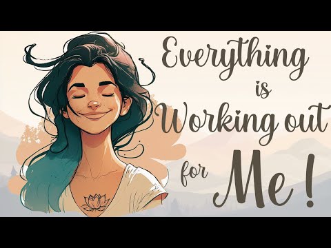 Everything is Working Out for Me! 5 Minute Guided Meditation