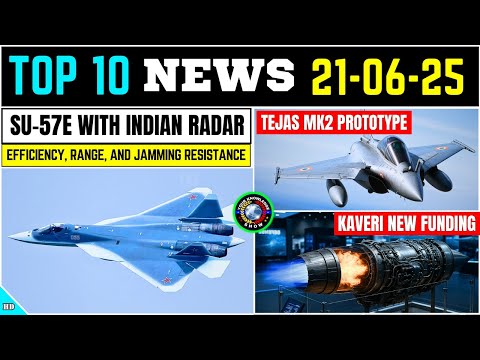 TOP Defence Updates | SU-57E Indigenous Radar Integration | Kaveri New Funding | Tejas Mk2 Prototype