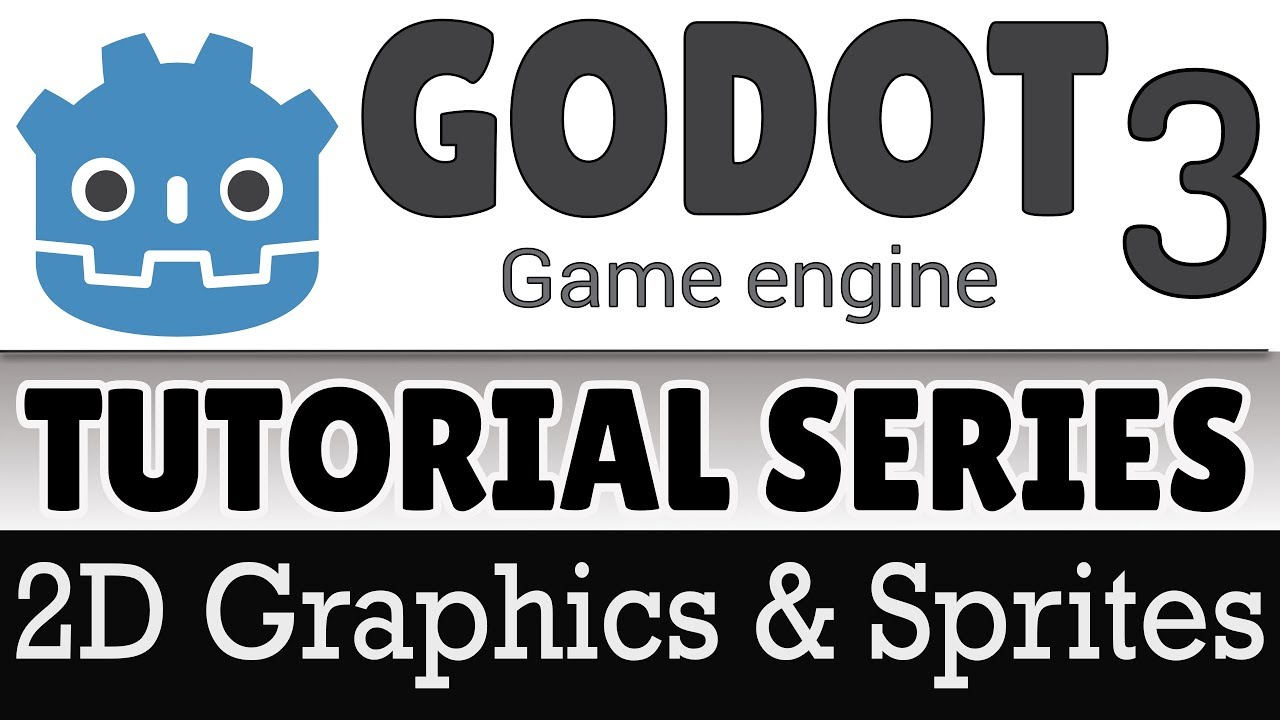 2D Graphics, Sprites and Animation -- Godot 3 Tutorial Series