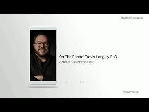 Travis Langley PhD. Talks Joker Psychology