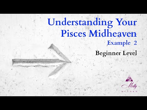 Pisces Midheaven 2 / Beginner level / Understanding Your Astrology Chart