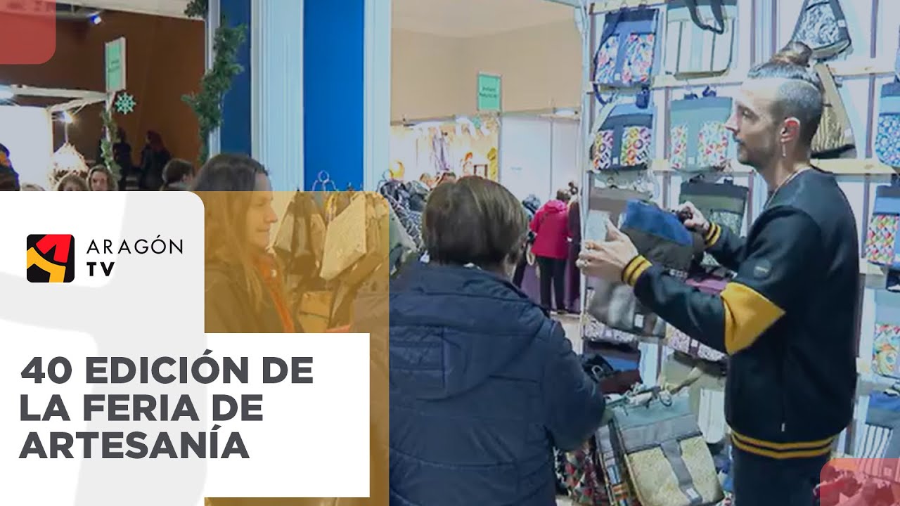 40 edición de la Feria de Artesanía de Aragón