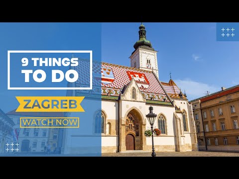 Croatia: 9 essential things to do in Zagreb