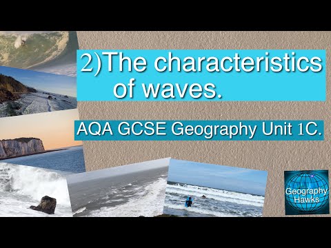 2) The characteristics of waves - AQA GCSE Geography Unit 1C