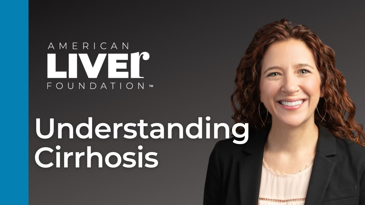 Understanding Cirrhosis