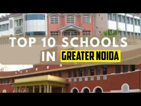 Top 10 Schools In Greater Noida | Best Schools In Greater Noida 2022 | Top Schools Of Greater Noida