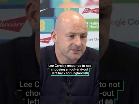 Lee Carsley On Why He Didn't Pick An Out-And-Out Left-Back For England 👀