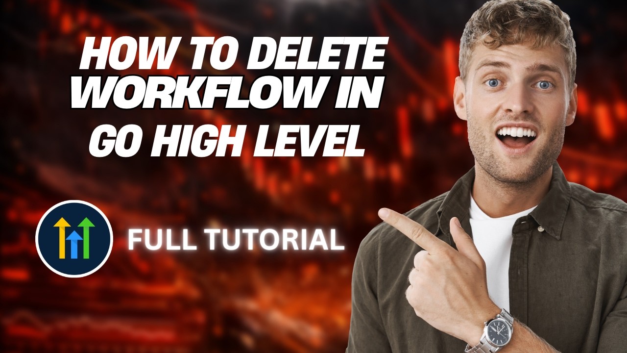 How to Delete Workflow in Go High Level [2026 Full Guide]