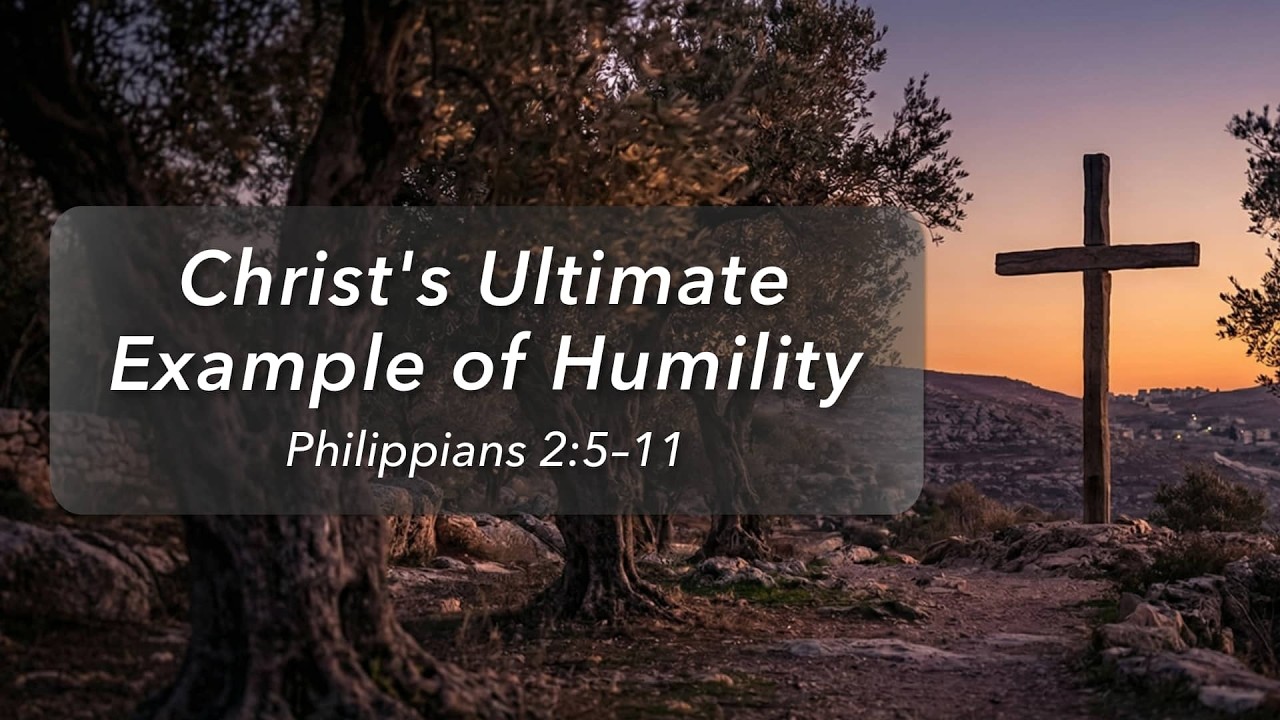 Christ's Ultimate Example of Humility