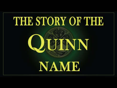 The story of the name Quinn or Quin.