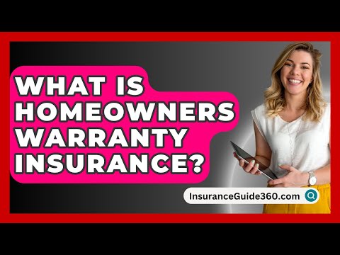What Is Homeowners Warranty Insurance? - InsuranceGuide360.com