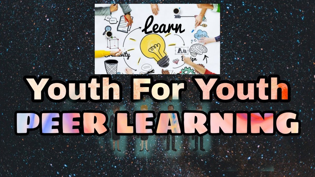 Peer Learning- A Youth for Youth Channel | Introductory Video