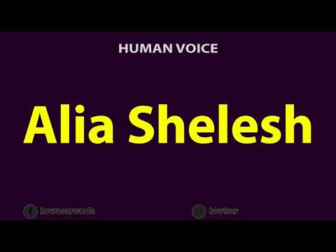 How To Pronounce Alia Shelesh