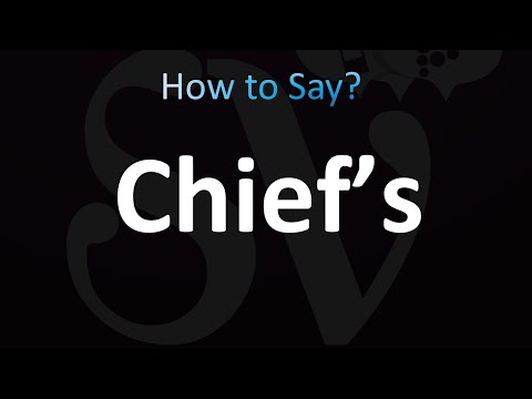 How to Pronounce Chief’s (correctly!)