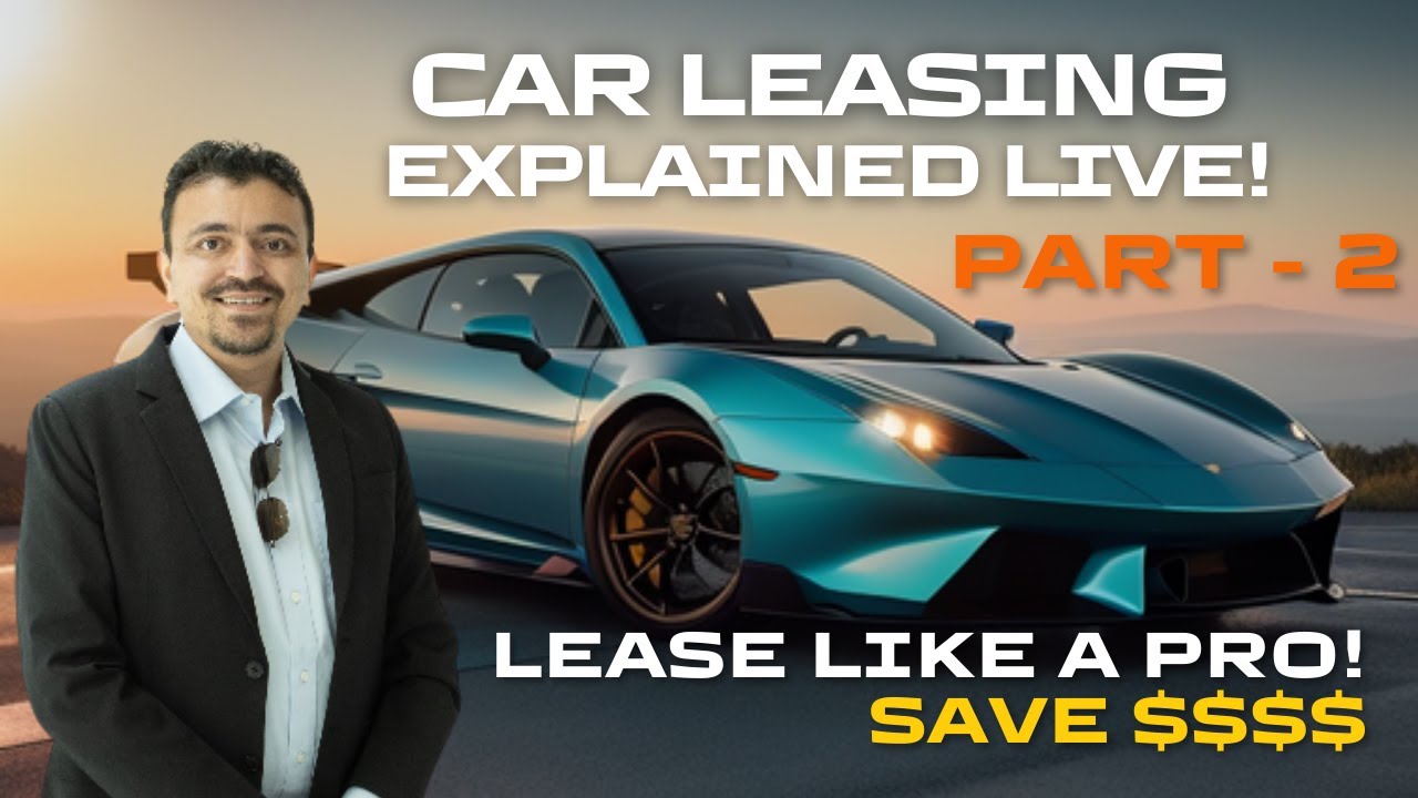 PART 2 - Car Leasing Demystified: Full Process Explained by Expert at Car Concierge Pro