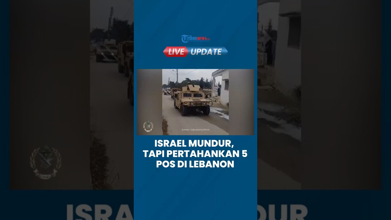 Meski Mundur, Israel Tetap Pertahankan 5 Pos di Lebanon Selatan ...
