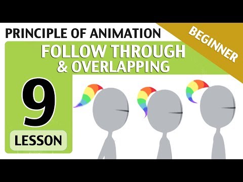 Lesson #9 Follow Through and Overlapping – I Want to be…an Animator