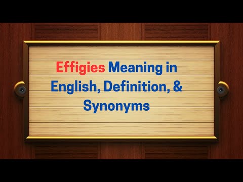 Effigies Meaning in English, Definition, & Synonyms | Thesaurus Thrive