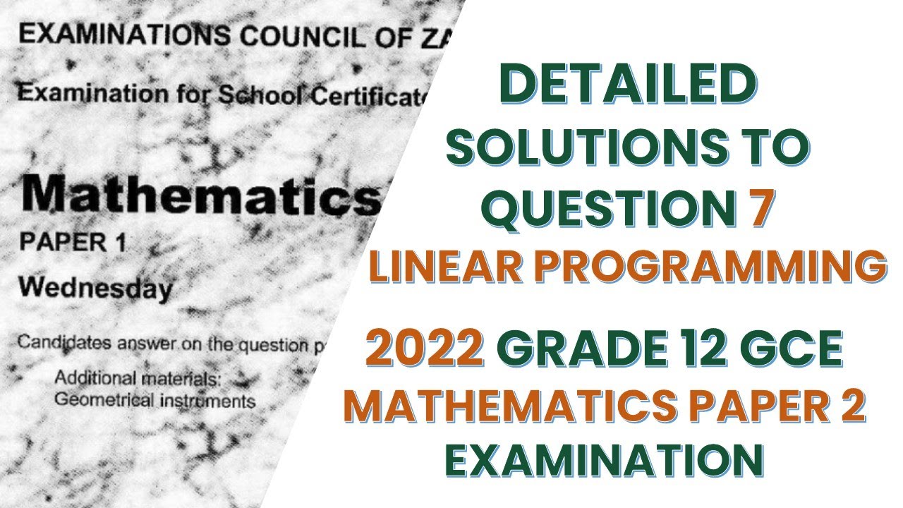 2022 GCE MATHEMATICS P2 SOLUTIONS Q7 ; Linear Programming