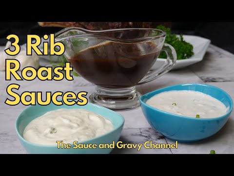3 Sauces for Rib Roast | Au Jus | Creamy Horseradish Mustard and Dill Sauce | Spicy Horseradish