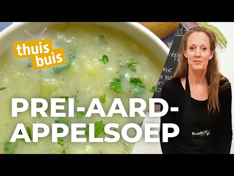 ThuisKoken | Prei-aardappelsoep maken