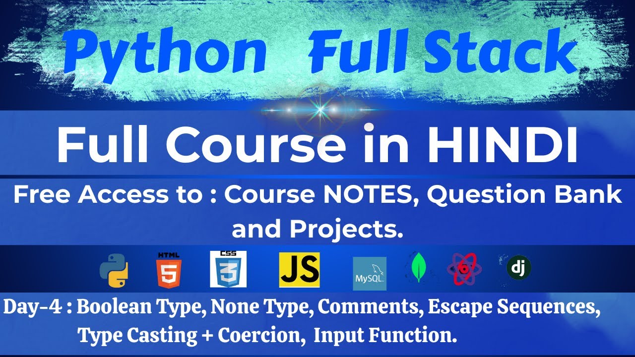 Python Full Stack Tutorial Day 4 | Boolean, None, Comments, Escape Sequences, Type Casting & input()