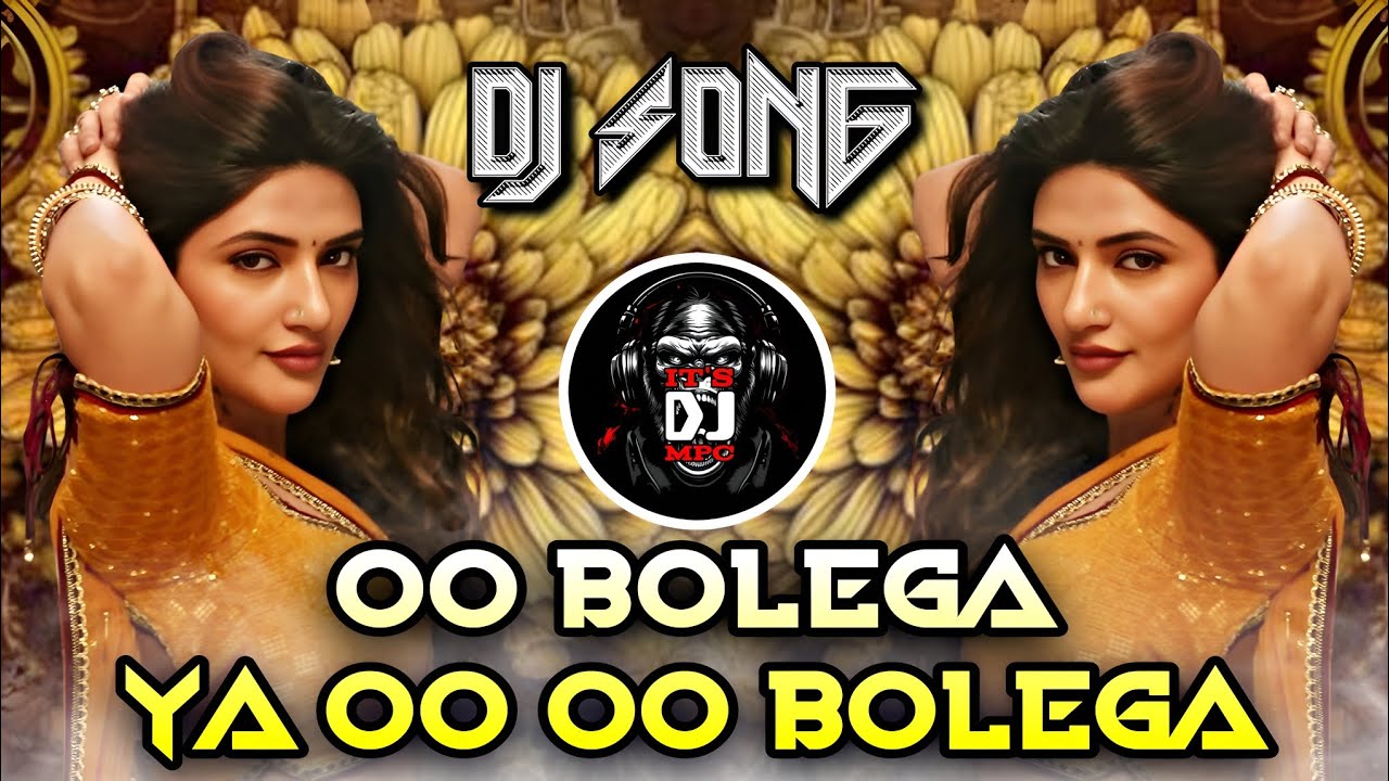 Oo BOLEGA YA Oo Oo BOLEGA SAALA EDM DJ SONG REMIX BY DJ MARUTI MPC