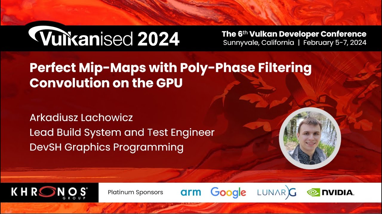 Vulkanised 2024: Perfect Mip-Maps w/ Poly-Phase Filtering Convolution - Arkadiusz Lachowicz