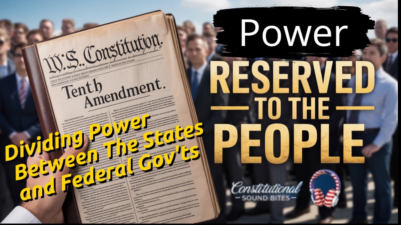 The Tenth Amendment Defining State and Federal Power and Reserving Power to the People