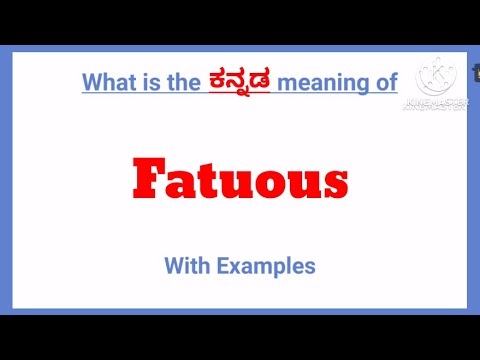 Fatuous Meaning in Kannada | Fatuous in Kannada | Fatuous n Kannada Dictionary |